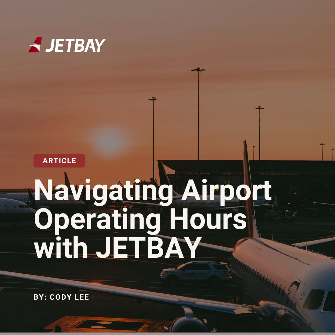 Navigating Airport Operating Hours with JETBAY