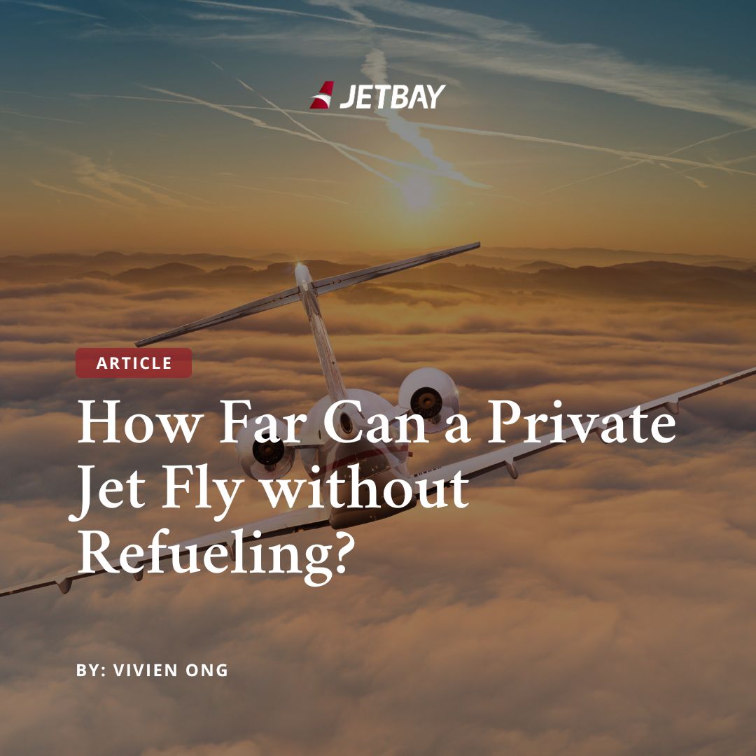 How Far Can a Private Jet Fly without Refueling?