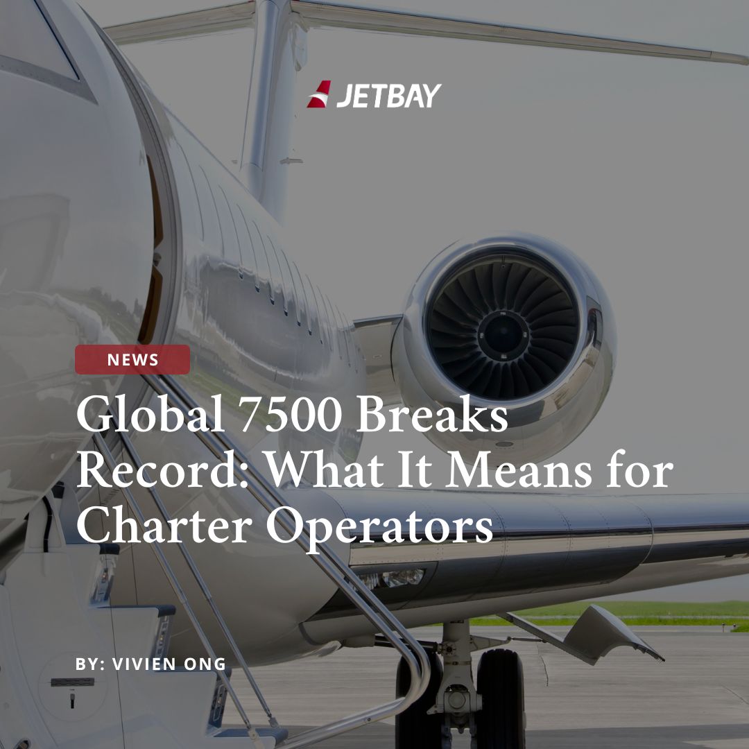 Global 7500 Sets Speed Record | JETBAY Private Jet Insights