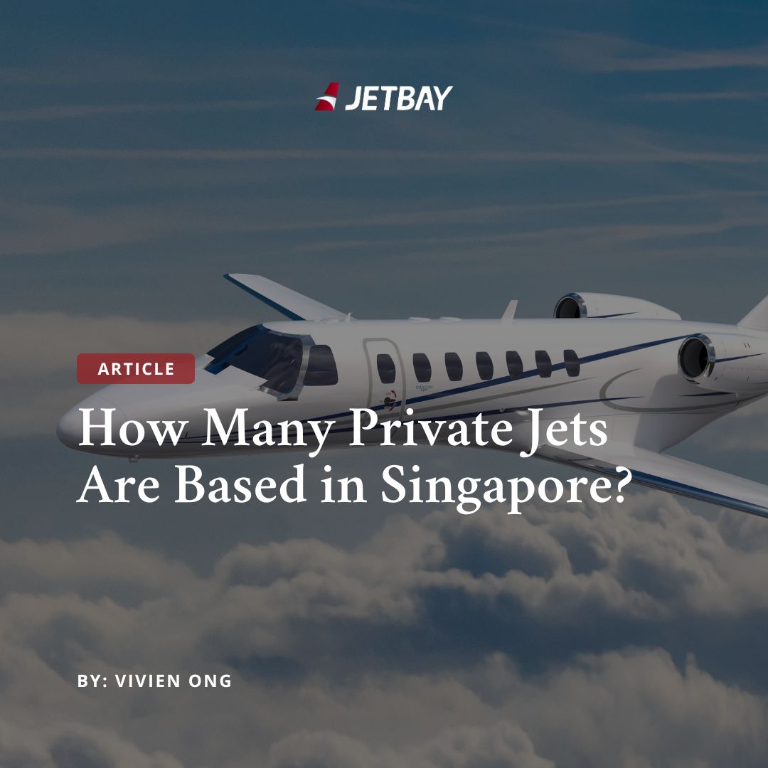 Private-Jet Fleet in Singapore: Size & Owners 2025 – JETBAY